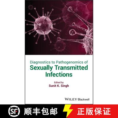 【3-4周达】精装 Diagnostics To Pathogenomics Of Sexually Transmitted Infections [Wiley生命科学] [9781119380849]
