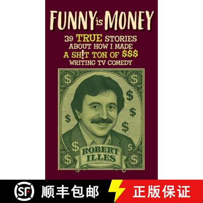【3-4周达】精装 Funny is Money - 39 True Stories About How I Made a Sh!t Ton of $$$ Writing TV Comedy [9798887718729]