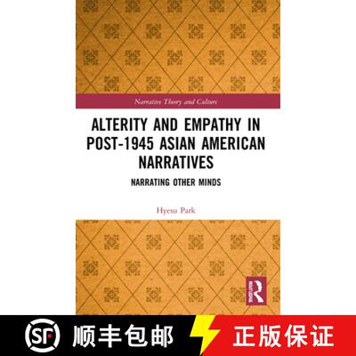 【3-4周达】Alterity and Empathy in Post-1945 Asian American Narratives: Narrating Other Minds [9781032140438]