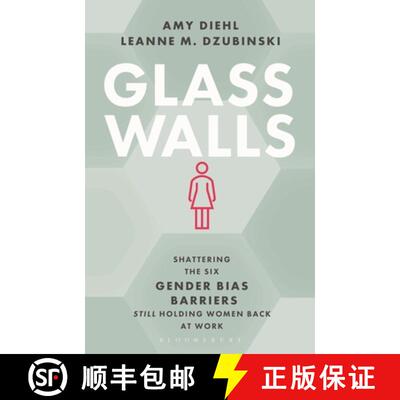 【3-4周达】Glass Walls : Shattering the Six Gender Bias Barriers Still Holding Women Back at Work [9781538170960]