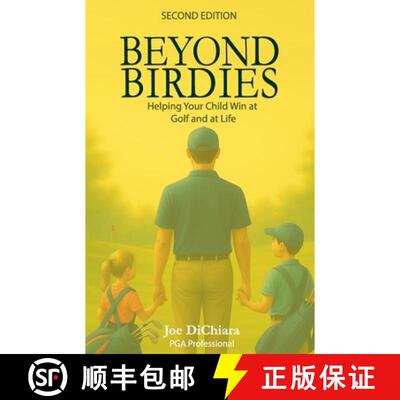 【3-4周达】Beyond Birdies: Helping Your Child Win at Golf and Life [9798994142233]