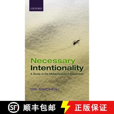 【3-4周达】Necessary Intentionality: A Study in the Metaphysics of Aboutness [9780198744160]