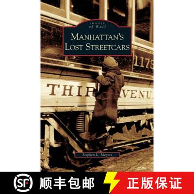 【3-4周达】精装 Manhattan's Lost Streetcars [9781531623081]