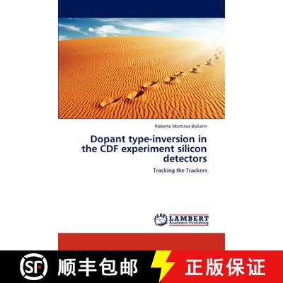 预订 Dopant type-inversion in the CDF experiment silicon detectors [9783846597651]