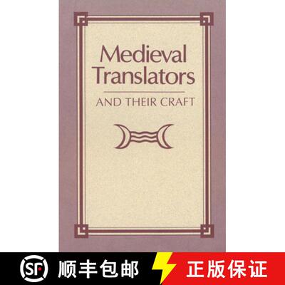 【3-4周达】Medieval Translators and Their Craft [9780918720962]