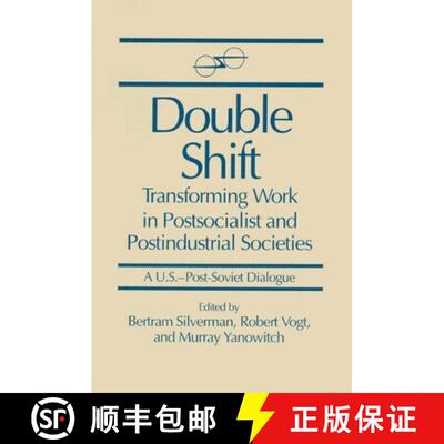 【3-4周达】精装 Double Shift: Transforming Work in Postsocialist and Postindustrial Societies: Transf... [9781563242052]