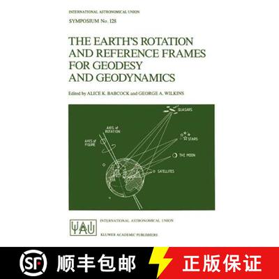 【3-4周达】The Earth's Rotation and Reference Frames for Geodesy and Geodynamics [9789027726582]