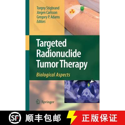 【3-4周达】Targeted Radionuclide Tumor Therapy: Biological Aspects [9789048179565]
