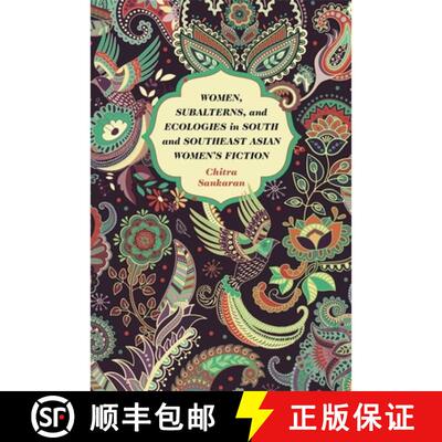 【3-4周达】精装 Women, Subalterns, and Ecologies in South and Southeast Asian Women`s Fiction [9780820360874]