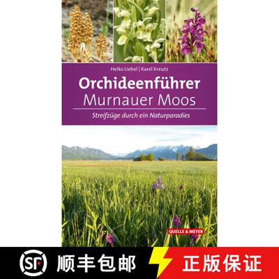 预订 Orchideenführer Murnauer Moos: Streifzüge durch ein Naturparadies [Orchid Guide Murnauer Moos:... [9783494018904]