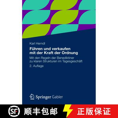 【3-4周达】Führen und verkaufen mit der Kraft der Ordnung : Mit den Regeln der Benediktiner zu klare... [9783834931979]