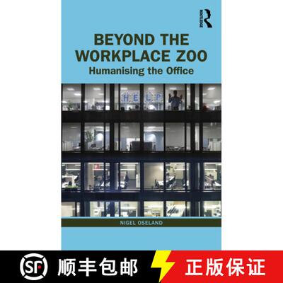 【3-4周达】Beyond the Workplace Zoo: Humanising the Office [9780367655334]