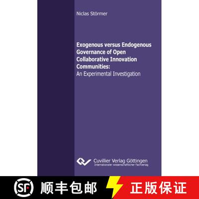 【3-4周达】Exogenous versus Endogenous Governance of Open Collaborative Innovation Communities: An Ex... [9783954045907]