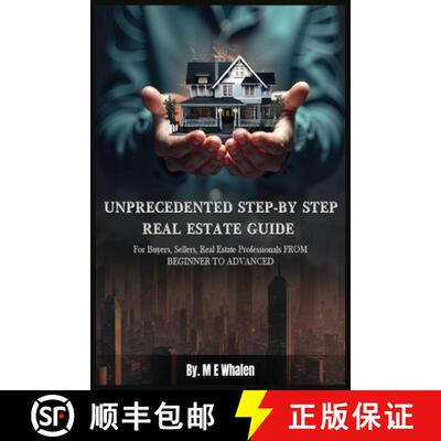 【3-4周达】Unprecedented Step-By-Step Real Estate Guide [9781964467931]