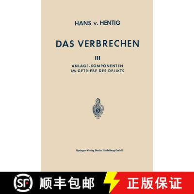 【3-4周达】Das Verbrechen: III Anlage-Komponenten im Getriebe des Delikts (1963. Auflage 1963) [9783662407615]