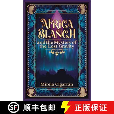 【3-4周达】Africa Blanch and the Mystery of the Lost Gravity: (Book 1) A Magical Time Travel Adventur... [9788409711635]
