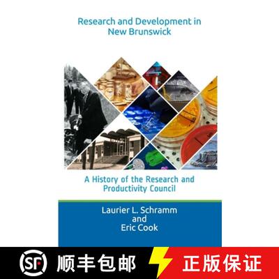 【3-4周达】Research and Development in New Brunswick: A History of the Research and Productivity Council [9781777081607]