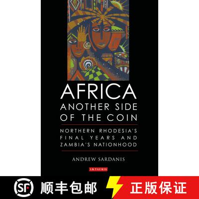 【3-4周达】精装 Africa, Another Side of the Coin: Northern Rhodesia's Final Years and Zambia's Nation... [9781860649264]