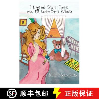 【3-4周达】精装 I Loved You Then and I'll Love You When [9798887294971]