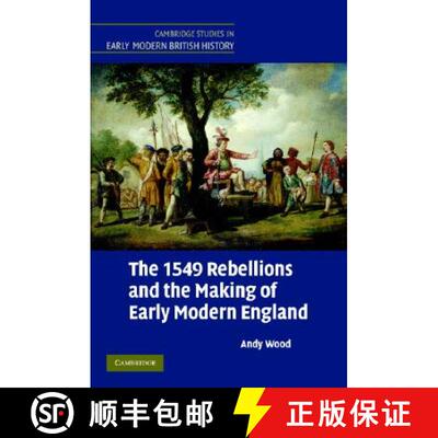 【3-4周达】精装 1549 Rebellions and the Making of Early Modern England: - The 1549 Rebellions and the... [9780521832069]