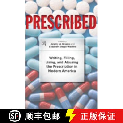 【3-4周达】精装 Prescribed – Writing, Filling, Using and Abusing the Prescription in Modern America [9781421405063]