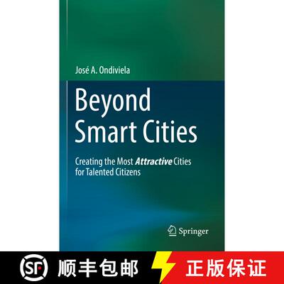 【3-4周达】Beyond Smart Cities : Creating the Most Attractive Cities for Talented Citizens [9783030833732]