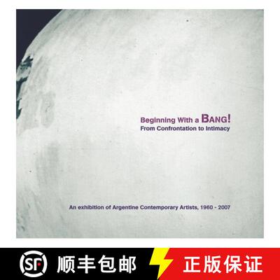 【3-4周达】Beginning with a Bang! An Exhibition of Argentine Contemporary Artists, 1960-2007: An Exhi... [9781879128347]