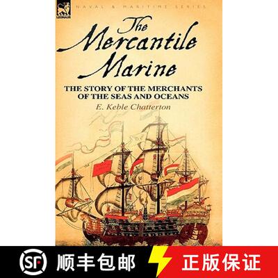 【3-4周达】The Mercantile Marine: The Story of the Merchants of the Seas and Oceans [9780857060815]