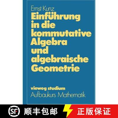 【3-4周达】Einführung in die kommutative Algebra und algebraische Geometrie [9783528072469]