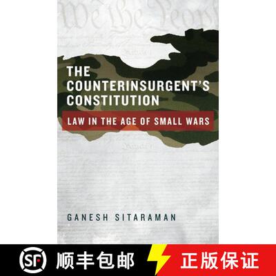 【3-4周达】精装 The Counterinsurgent's Constitution: Law in the Age of Small Wars [9780199930319]