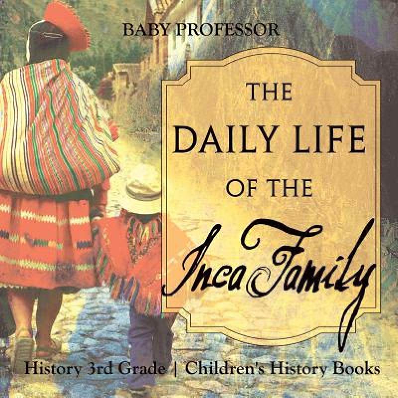 预订 The Daily Life of the Inca Family-...[9781541912168]_虎窝淘