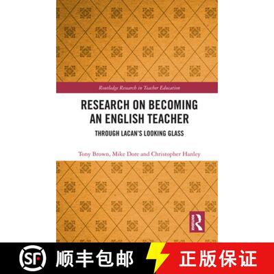 【3-4周达】精装 Research on Becoming an English Teacher : Through Lacan's Looking Glass [9780367077006]