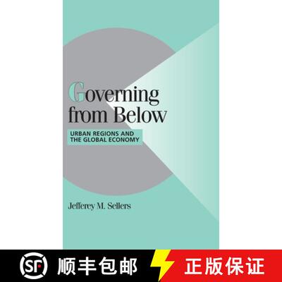 【3-4周达】精装 Governing from Below: Urban Regions and the Global Economy - Governing from Below: Ur... [9780521651530]