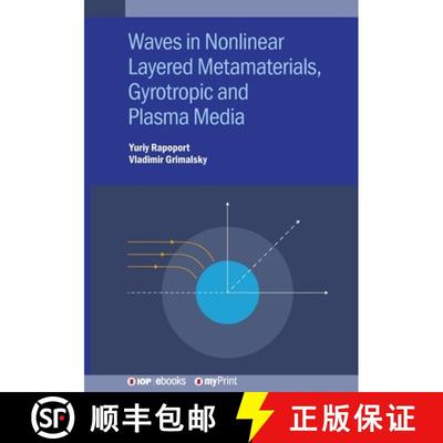 【3-4周达】Waves in Nonlinear Layered Metamaterials, Gyrotropic and Plasma Media : Gyrotropic, plasmo... [9780750323376]