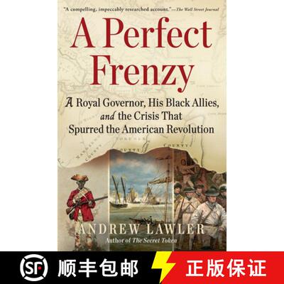 预订 A Perfect Frenzy: A Royal Governor, His Black Allies, and the Crisis That Spurred the American R... [9780802166531]
