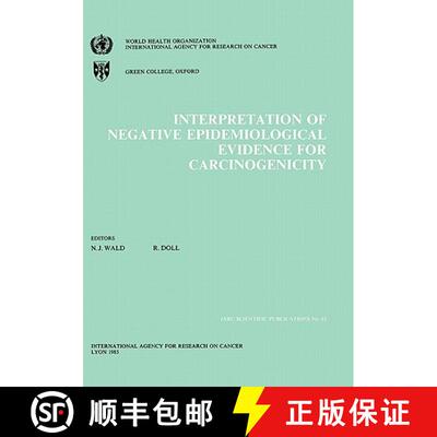 【3-4周达】Interpretation of Negative Epidemiological Evidence for Carcinogenicity [9789283211655]