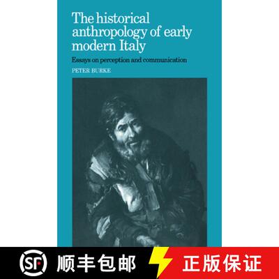 【3-4周达】精装 The Historical Anthropology of Early Modern Italy: Essays on Perception and Communica... [9780521320412]