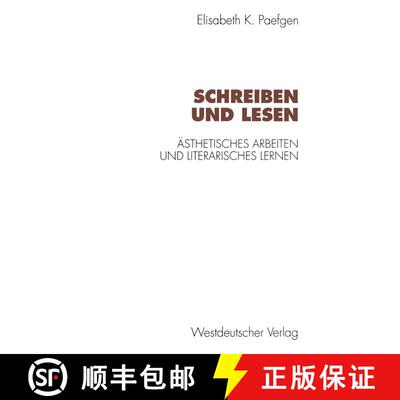 【3-4周达】Schreiben und Lesen: Ästhetisches Arbeiten und literarisches Lernen [9783531128474]
