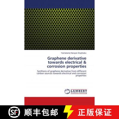 预订 Graphene derivative towards electrical & corrosion properties [9786139831746]