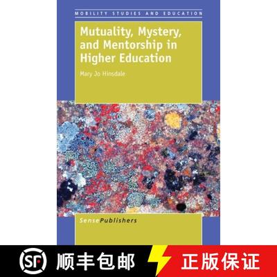预订 Mutuality, Mystery, and Mentorship in Higher Education [9789462099937]