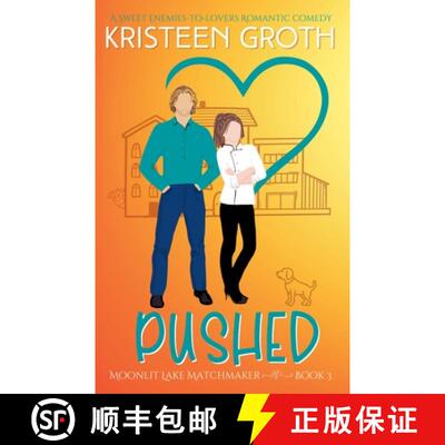 【3-4周达】Pushed: A Sweet Enemies-to-Lovers Romantic Comedy [9798227658531]