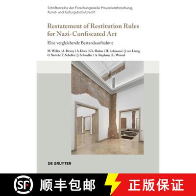 【3-4周达】精装 Restatement of Restitution Rules for Nazi-Confiscated Art: Eine Vergleichende Bestand... [9783111382197]