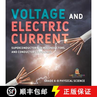 【3-4周达】Voltage and Electric Current | Superconductors, Semiconductors, and Conductors Explained |... [9781541995178]
