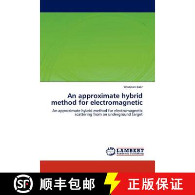 预订 An approximate hybrid method for electromagnetic [9783845421834]