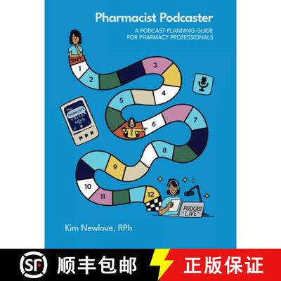 【3-4周达】Pharmacist Podcaster: A Podcast Planning Guide for Pharmacy Professionals [9798991852906]