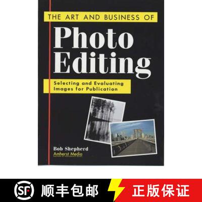 【3-4周达】The Art and Business of Photo Editing: Selecting and Evaluating Images for Publication [9781584280507]