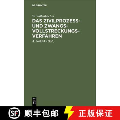 【3-4周达】精装 Das Zivilprozess- Und Zwangsvollstreckungsverfahren: Ein Grundriss Mit Zahlreichen Be... [9783112330890]