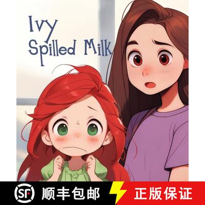 【3-4周达】精装 Ivy Spilled Milk: A humorous, rhyming picture book about finding good solutions [9798330432141]