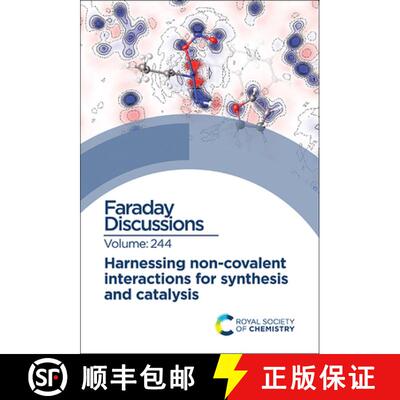 【3-4周达】精装 Harnessing Non-covalent Interactions for Synthesis and Catalysis : Faraday Discussion... [9781837670918]