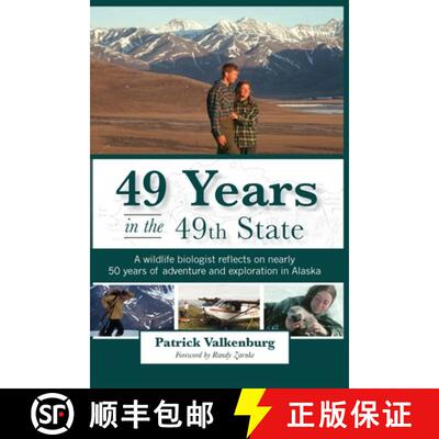 【3-4周达】49 Years in the 49th State: A wildlife biologist reflects on nearly 50 years of adventure ... [9781637470619]